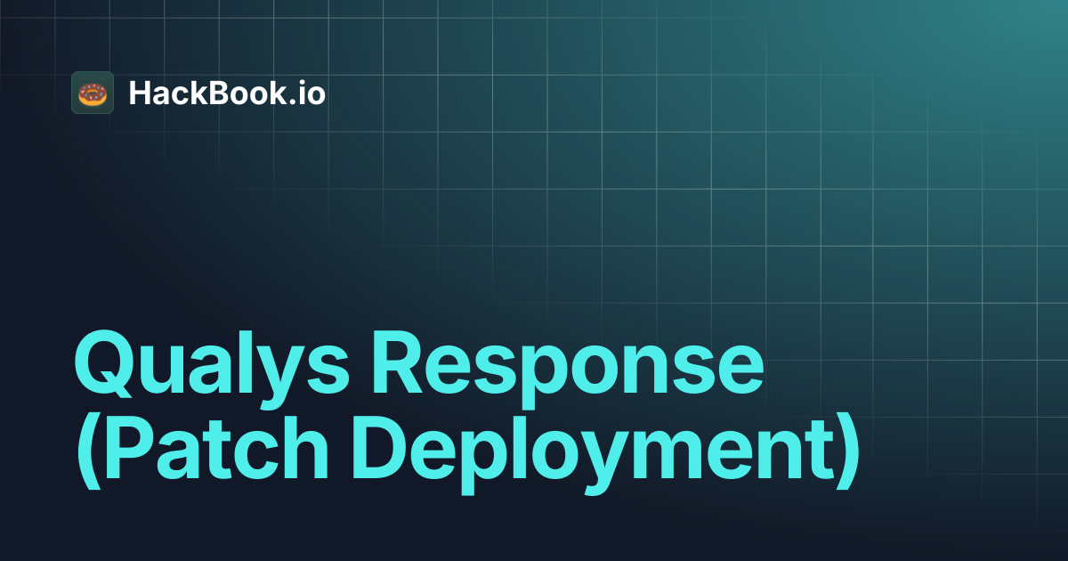Qualys Response (Patch Deployment) | HackBook.io